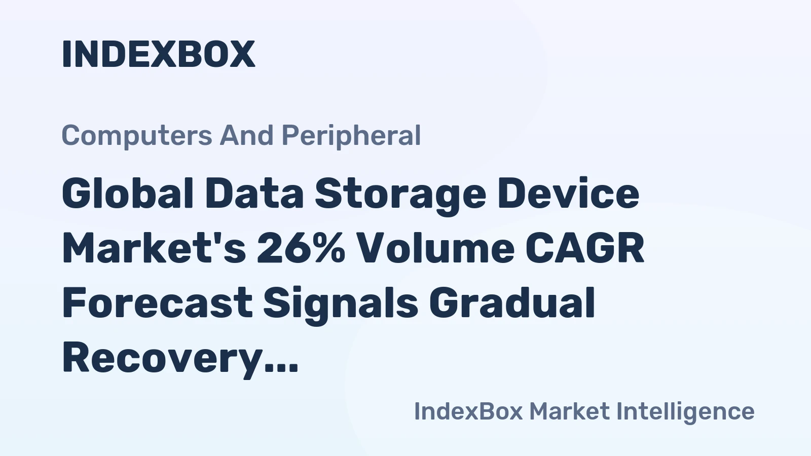 Global Data Storage Device Market's 26% Volume CAGR Forecast Signals Gradual Recovery