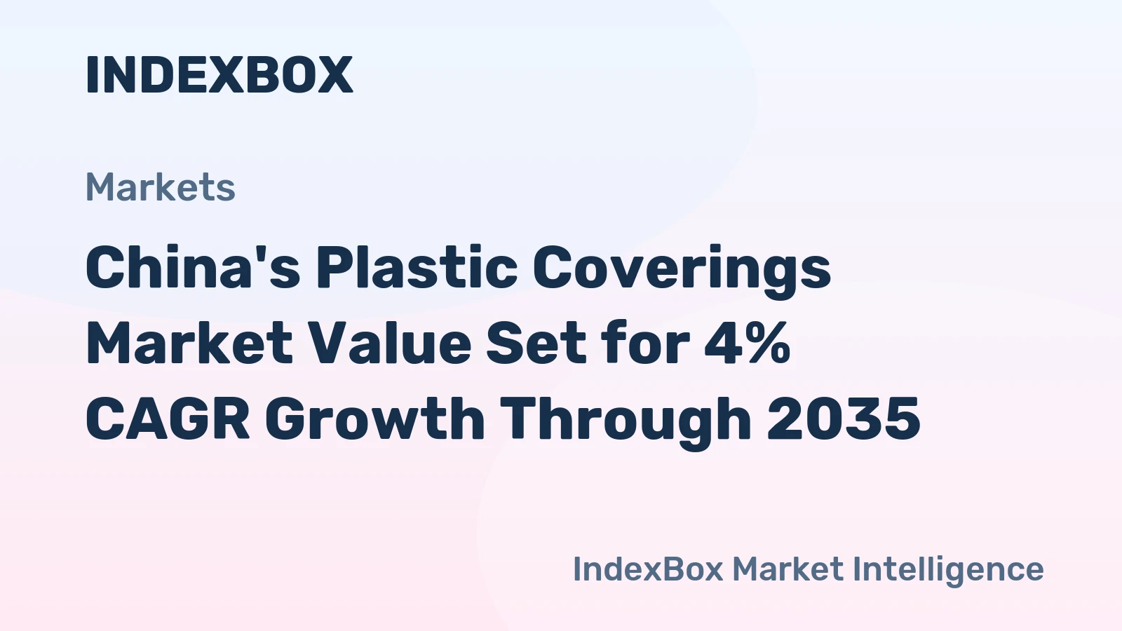 China's Plastic Coverings Market Value Set for 4% CAGR Growth Through 2035
