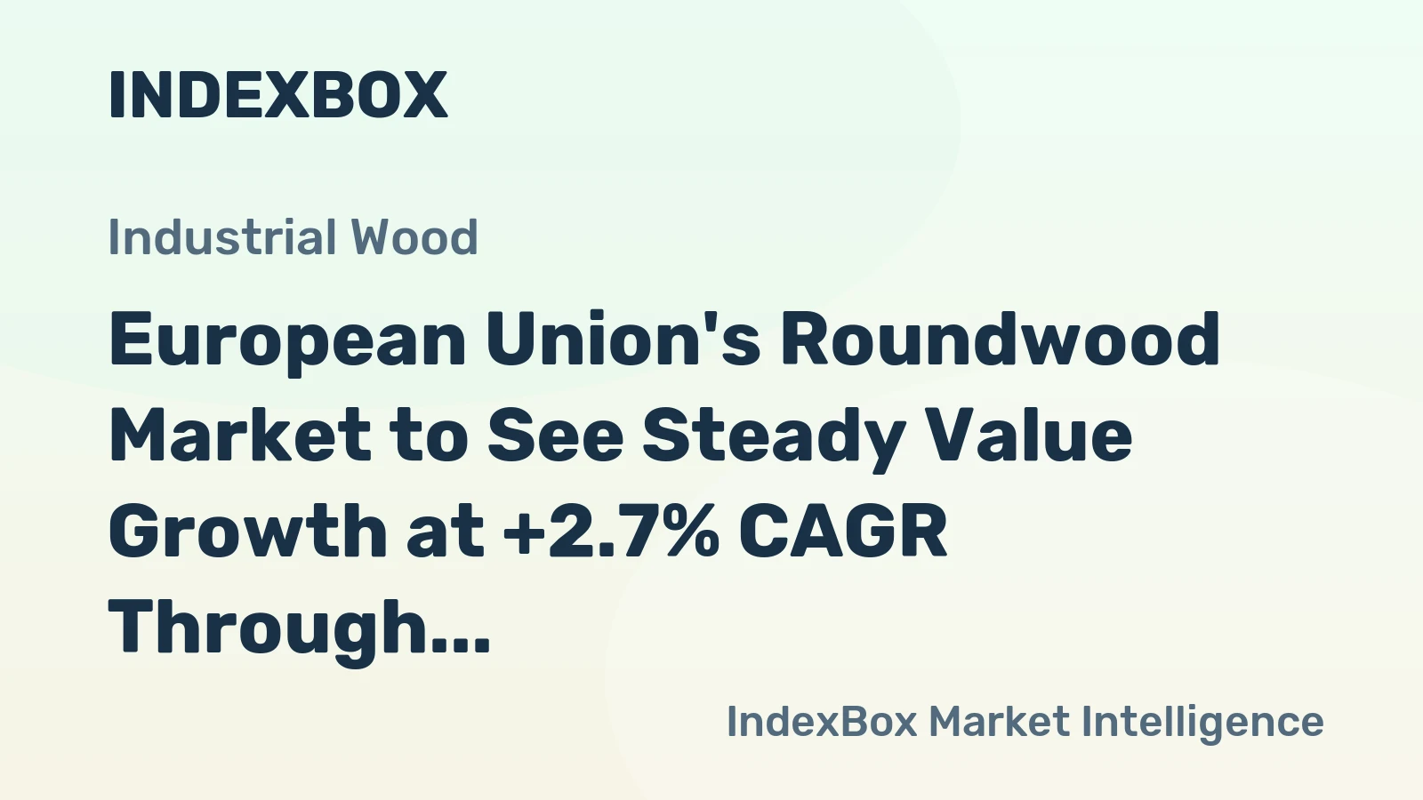 European Union's Roundwood Market to See Steady Value Growth at +2.7% CAGR Through 2035