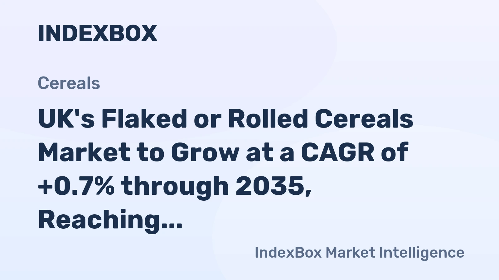 UK's Flaked or Rolled Cereals Market to Grow at a CAGR of +0.7% through 2035, Reaching $589M in Value