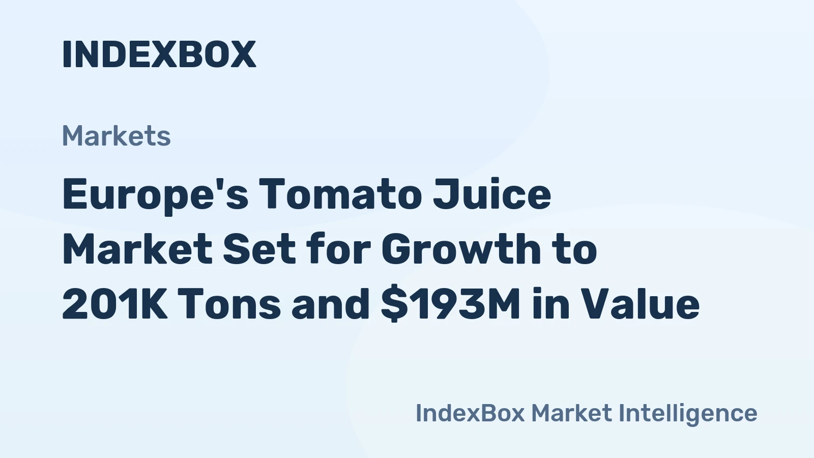Europe's Tomato Juice Market Set for Growth to 201K Tons and $193M in Value