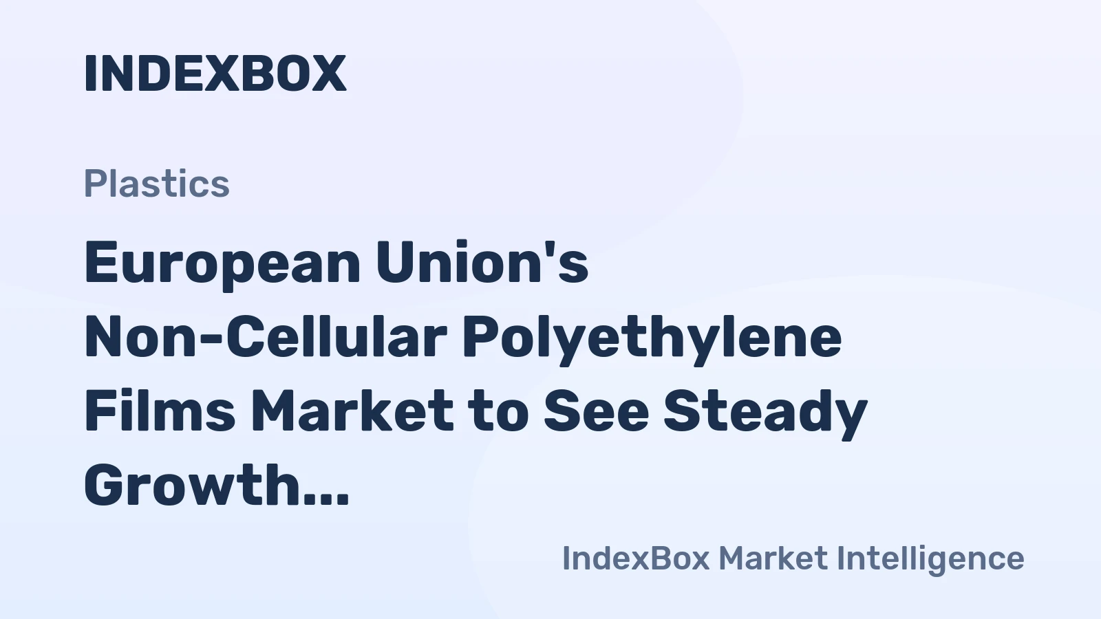 European Union's Non-Cellular Polyethylene Films Market to See Steady Growth, Reaching 4.9M Tons and $16.4B by 2035