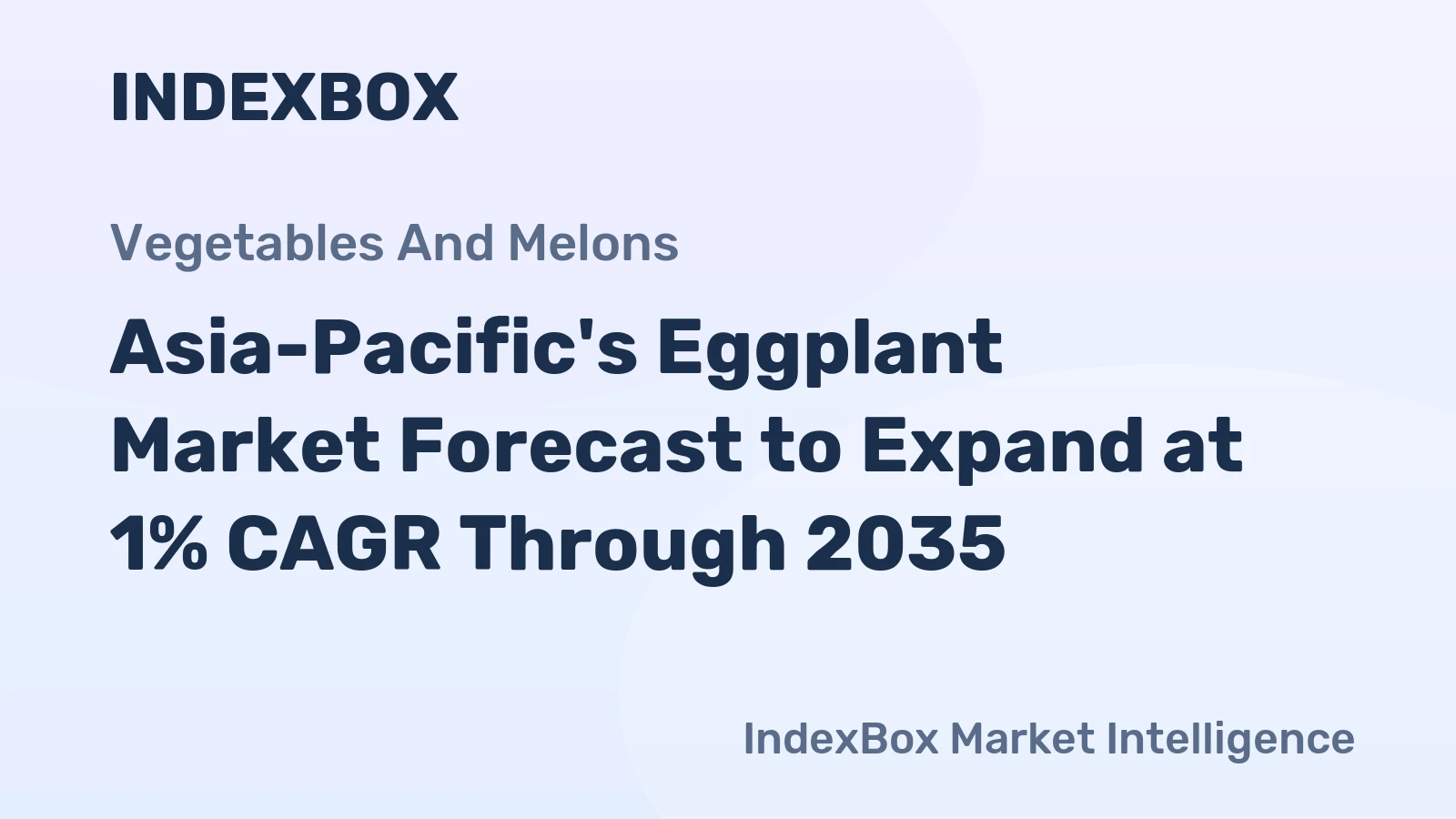 Asia-Pacific's Eggplant Market Forecast to Expand at 1% CAGR Through 2035