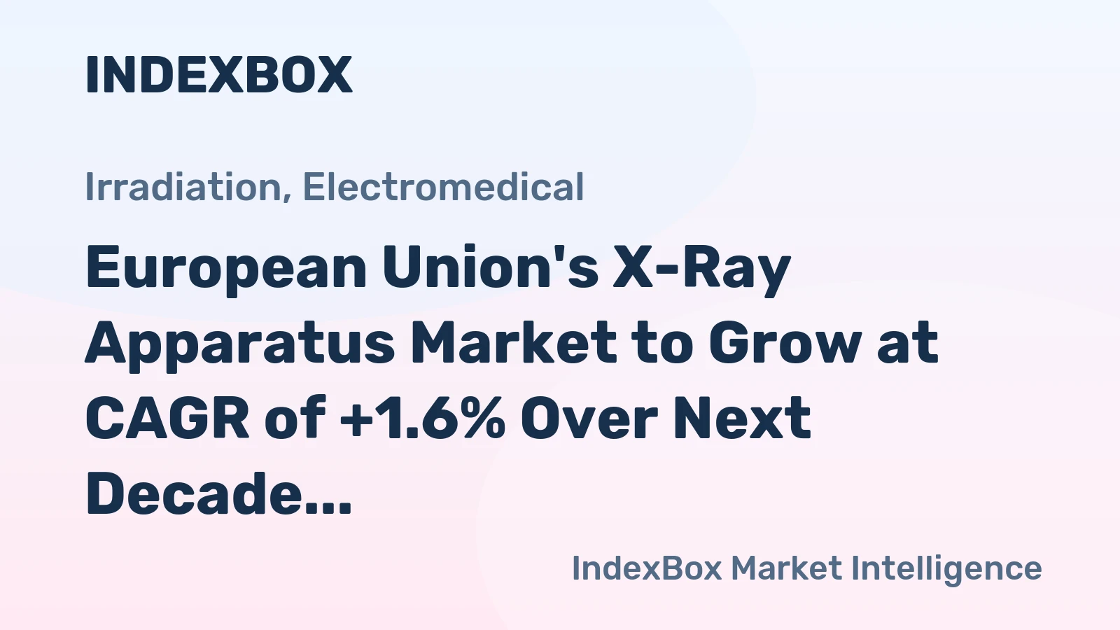 European Union's X-Ray Apparatus Market to Grow at CAGR of +1.6% Over Next Decade