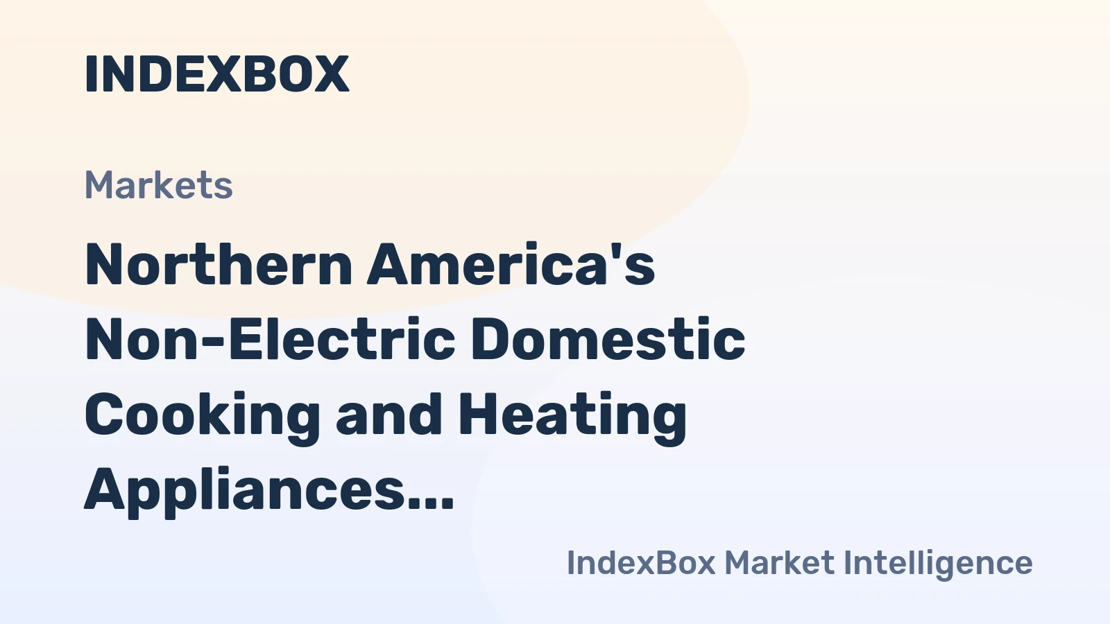 Northern America's Non-Electric Domestic Cooking and Heating Appliances Market to Reach 38M Units and $4B by 2035