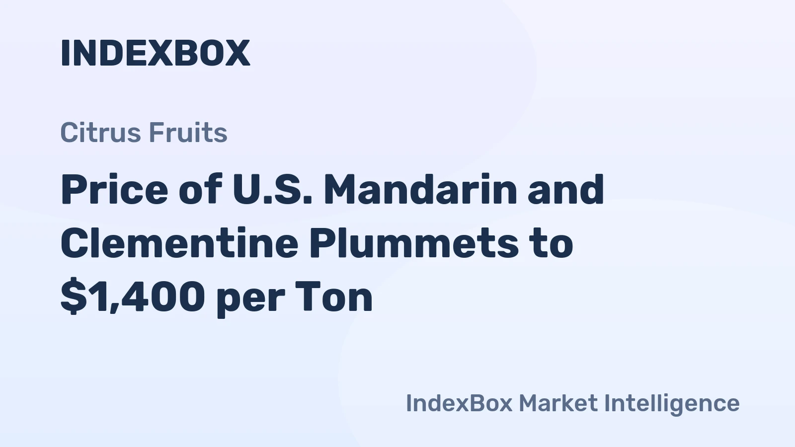 Price of U.S. Mandarin and Clementine Plummets to $1,400 per Ton