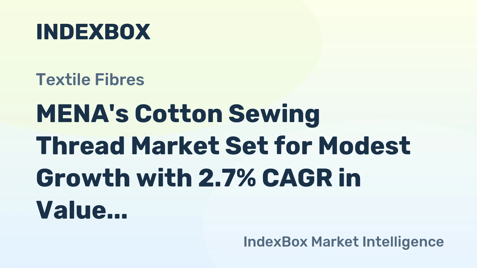 MENA's Cotton Sewing Thread Market Set for Modest Growth with 2.7% CAGR in Value