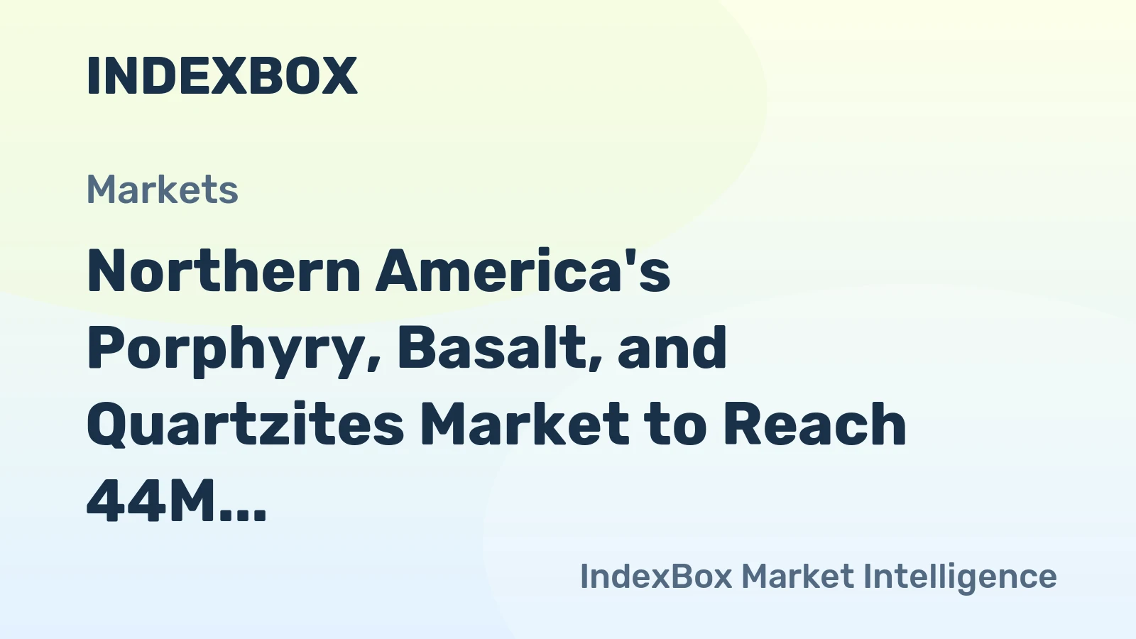 Northern America's Porphyry, Basalt, and Quartzites Market to Reach 44M Tons and $1.3B by 2035
