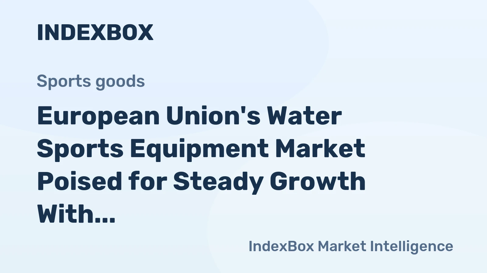 European Union's Water Sports Equipment Market Poised for Steady Growth With 2.1% CAGR Through 2035