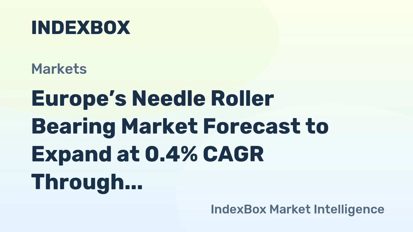 Europe’s Needle Roller Bearing Market Forecast to Expand at 0.4% CAGR Through 2035