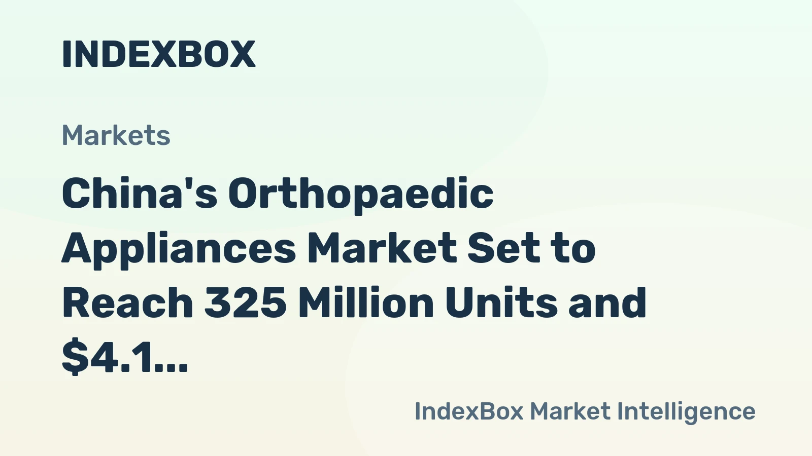 China's Orthopaedic Appliances Market Set to Reach 325 Million Units and $4.1 Billion in Value