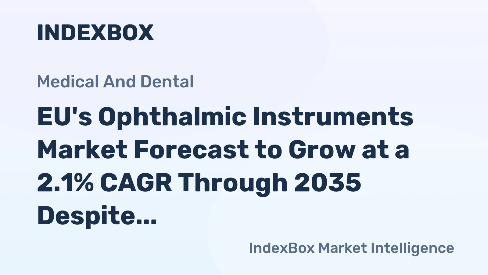 EU's Ophthalmic Instruments Market Forecast to Grow at a 2.1% CAGR Through 2035 Despite Recent Contraction