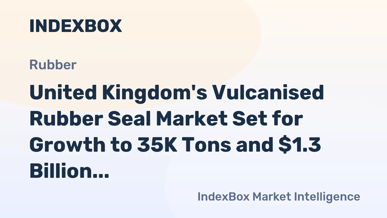 United Kingdom's Vulcanised Rubber Seal Market Set for Growth to 35K Tons and $1.3 Billion
