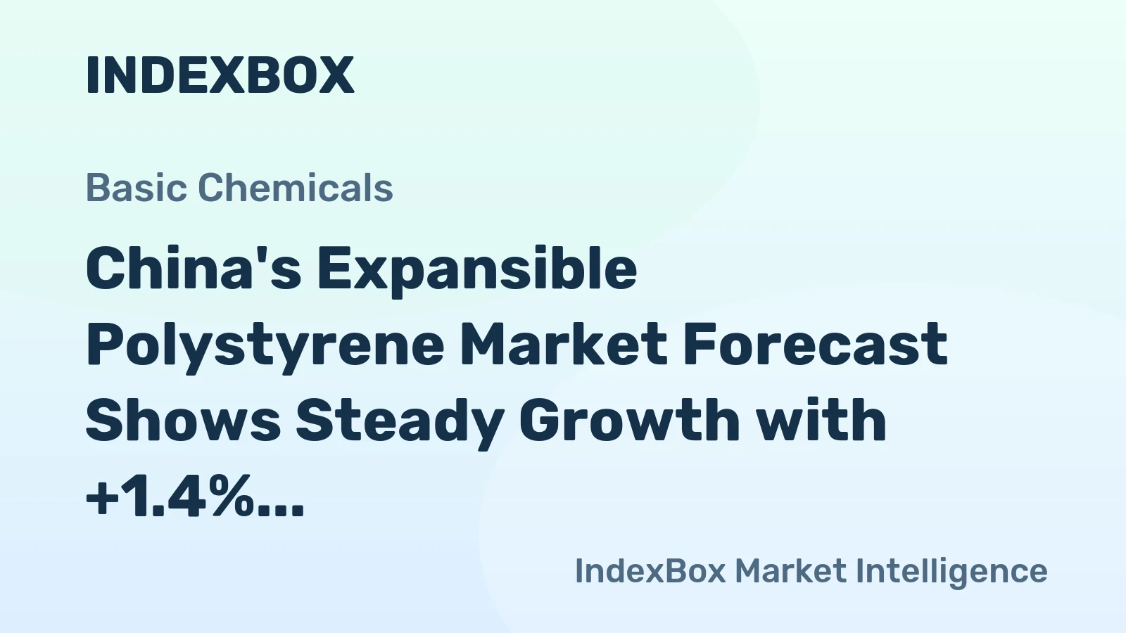 China's Expansible Polystyrene Market Forecast Shows Steady Growth with +1.4% CAGR in Value Terms