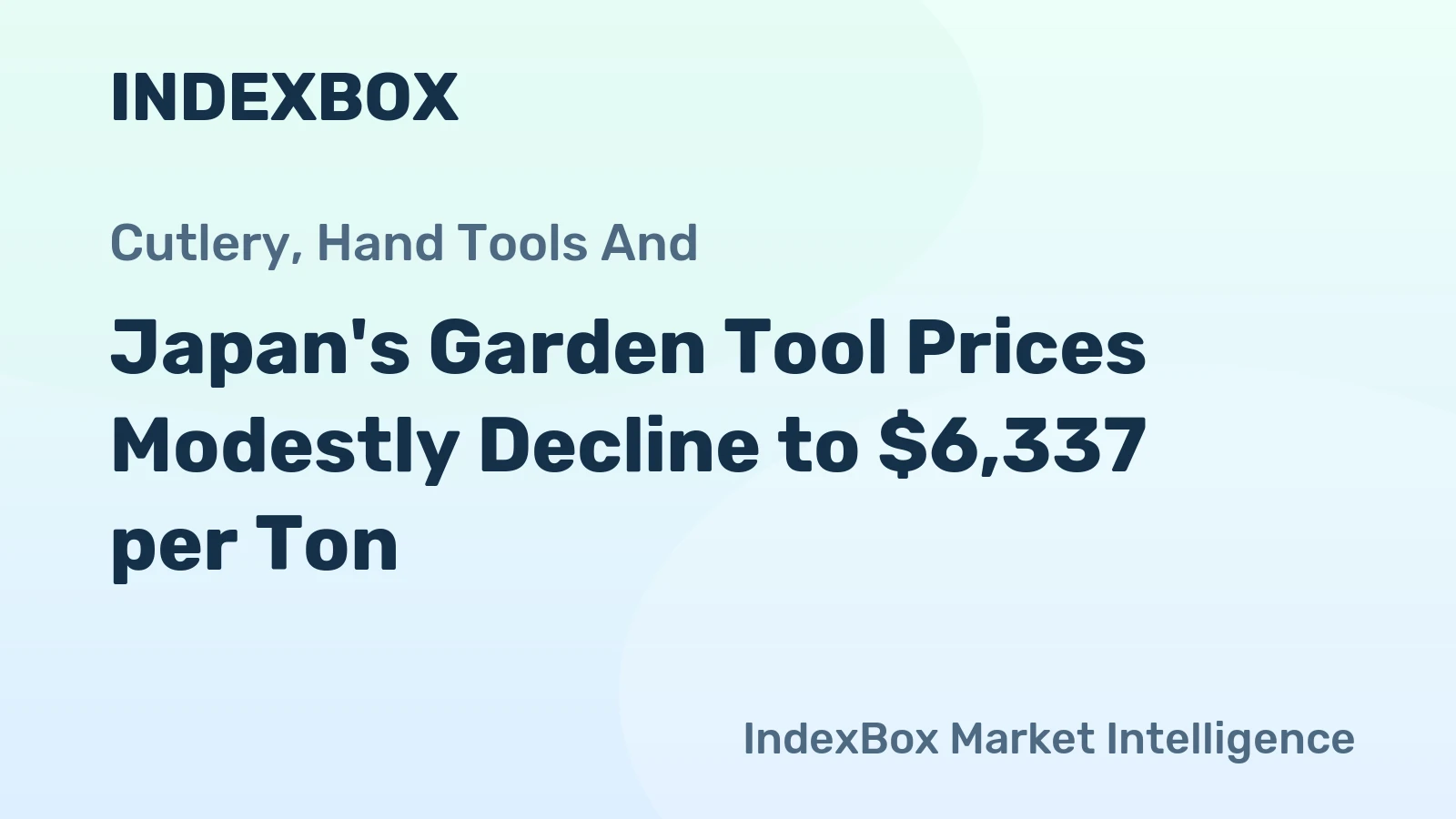 Japan's Garden Tool Prices Modestly Decline to $6,337 per Ton
