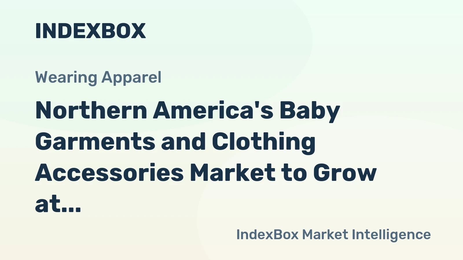 Northern America's Baby Garments and Clothing Accessories Market to Grow at a CAGR of +1.3% Through 2035