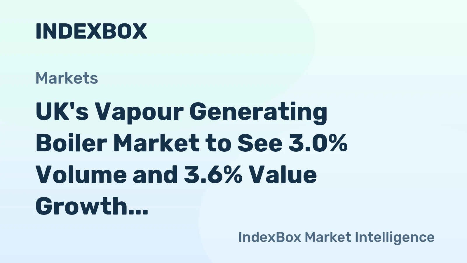 UK's Vapour Generating Boiler Market to See 3.0% Volume and 3.6% Value Growth by 2035