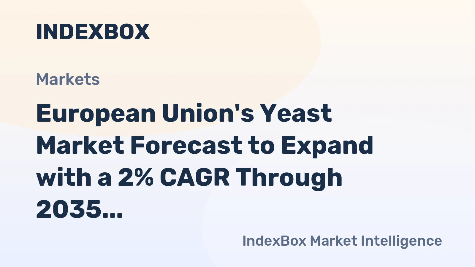 European Union's Yeast Market Forecast to Expand with a 2% CAGR Through 2035