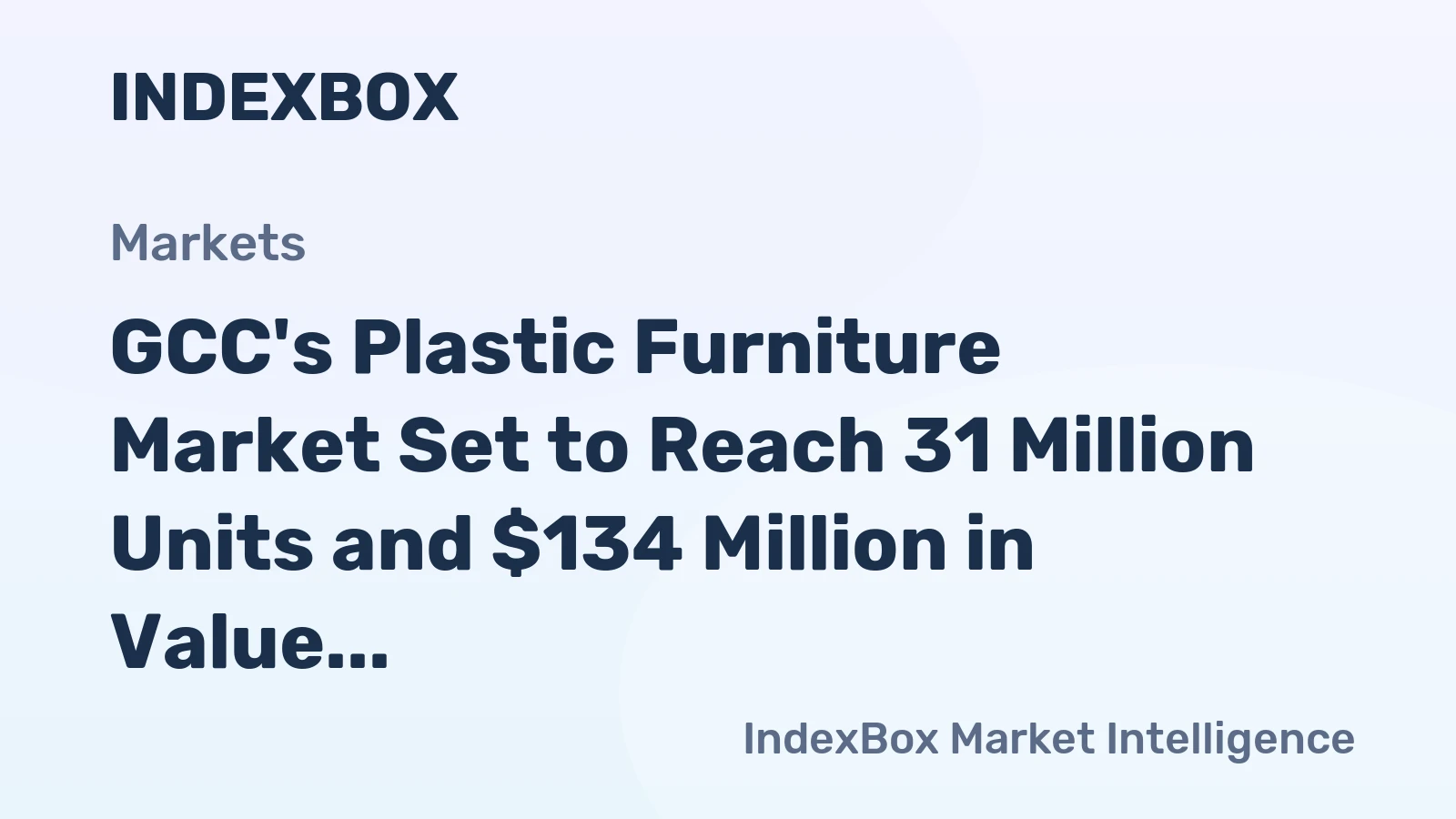 GCC's Plastic Furniture Market Set to Reach 31 Million Units and $134 Million in Value