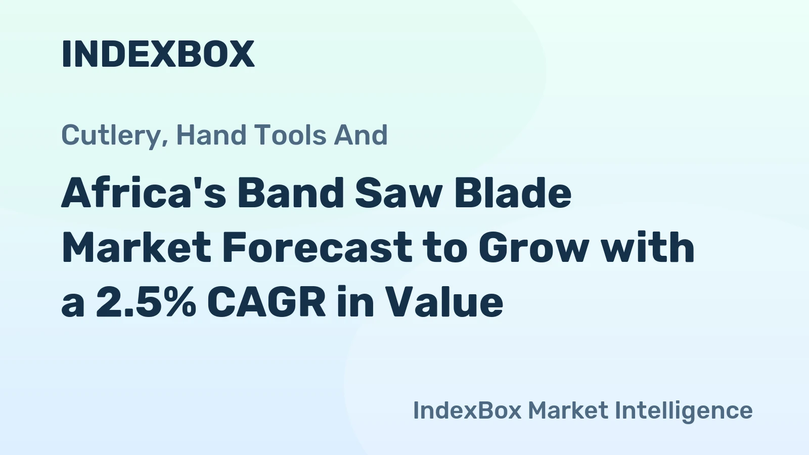 Africa's Band Saw Blade Market Forecast to Grow with a 2.5% CAGR in Value