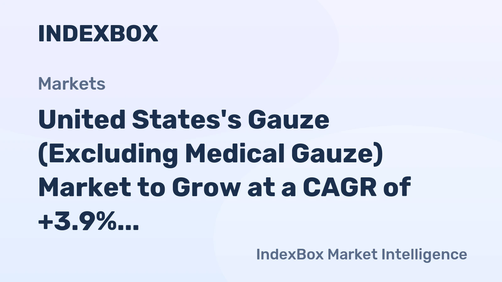 United States's Gauze (Excluding Medical Gauze) Market to Grow at a CAGR of +3.9% Over Next Decade