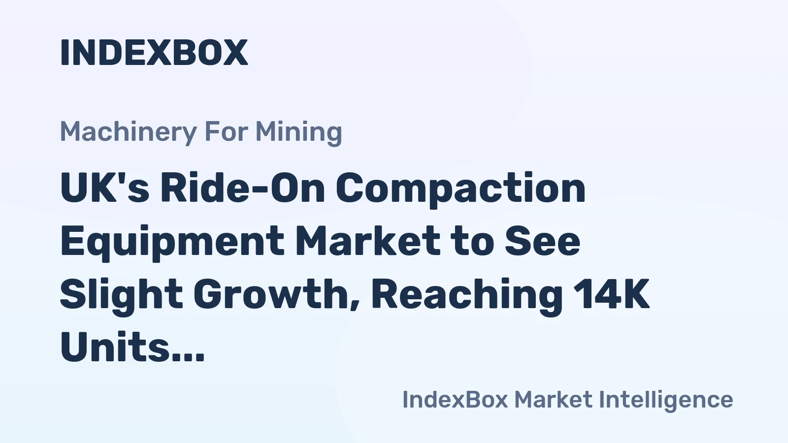 UK's Ride-On Compaction Equipment Market to See Slight Growth, Reaching 14K Units and $370M Value by 2035