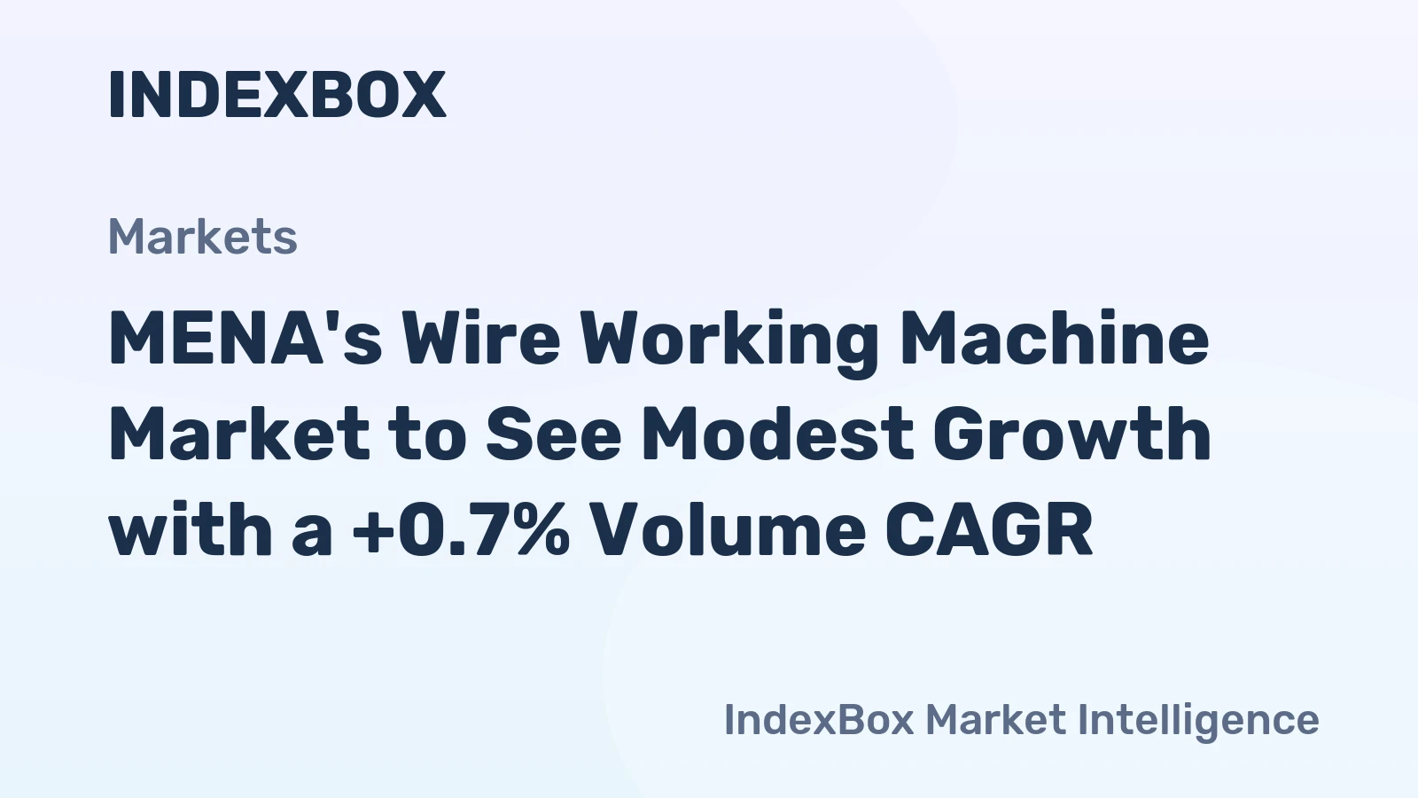 MENA's Wire Working Machine Market to See Modest Growth with a +0.7% Volume CAGR