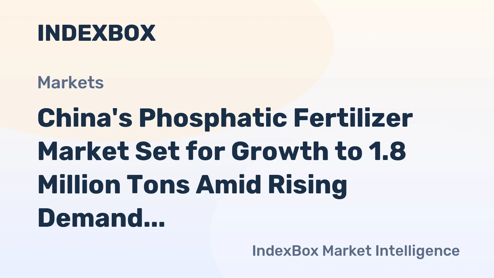 China's Phosphatic Fertilizer Market Set for Growth to 1.8 Million Tons Amid Rising Demand