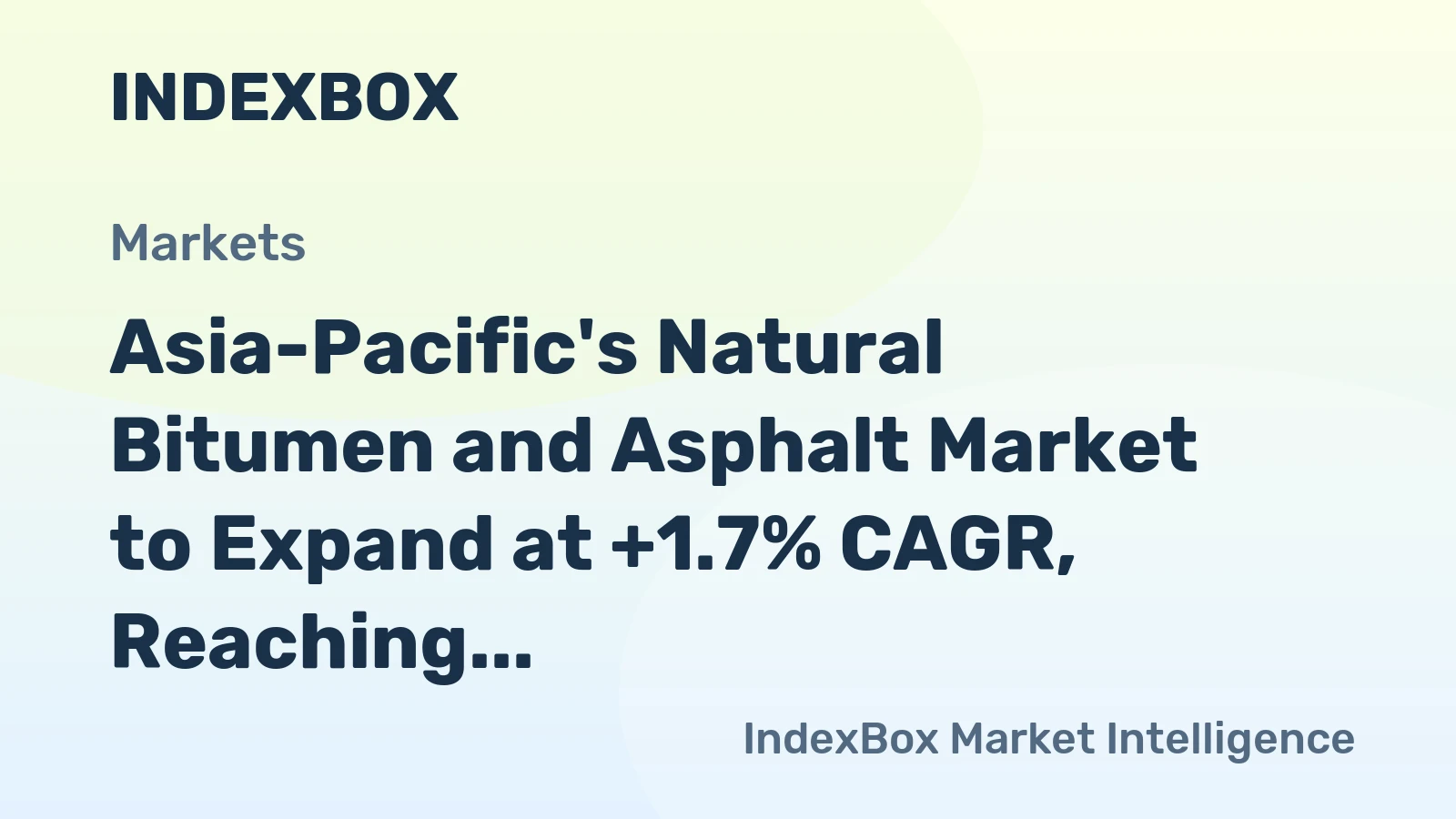 Asia-Pacific's Natural Bitumen and Asphalt Market to Expand at +1.7% CAGR, Reaching 18M Tons by 2035