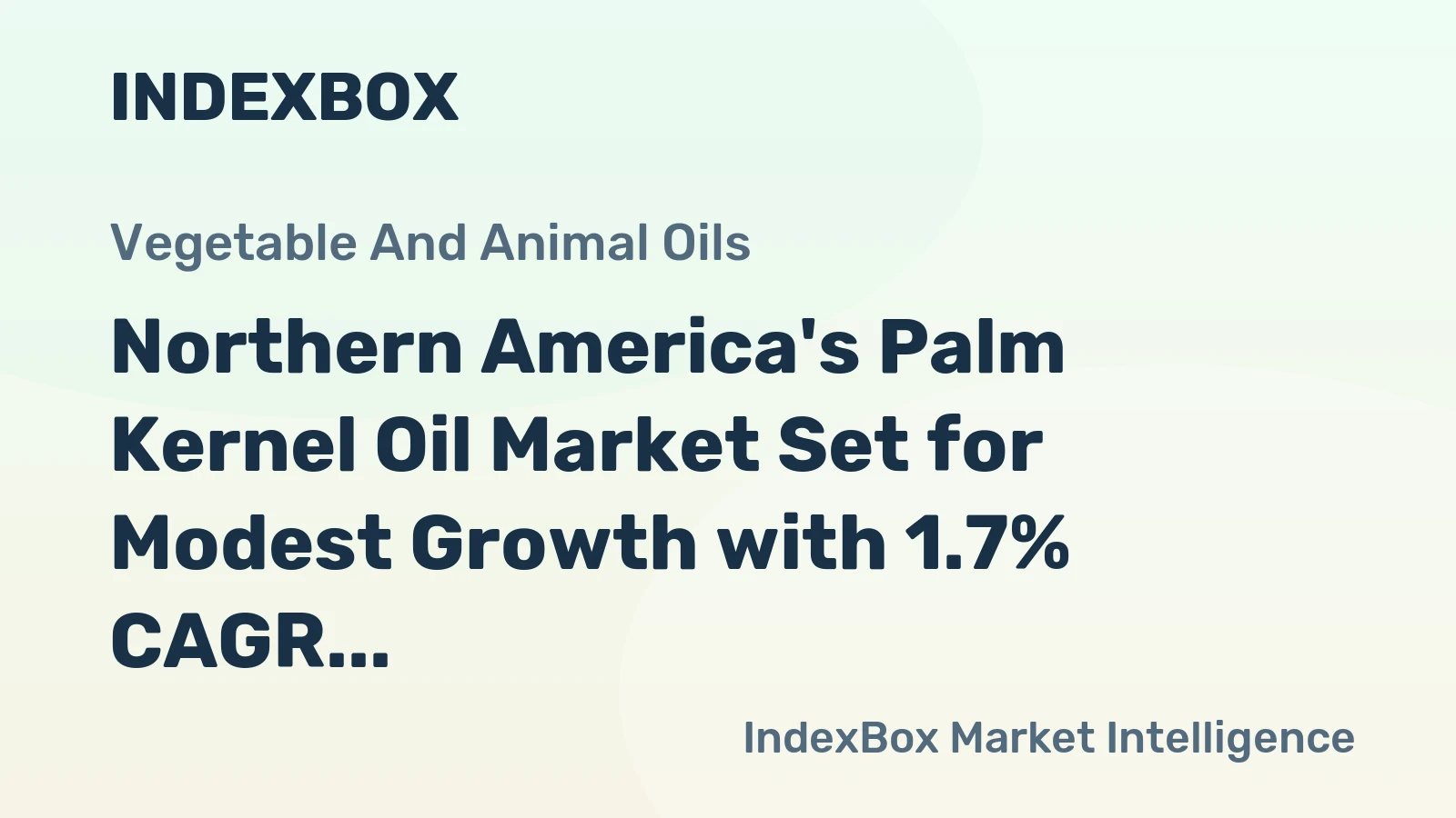 Northern America's Palm Kernel Oil Market Set for Modest Growth with 1.7% CAGR in Value Through 2035