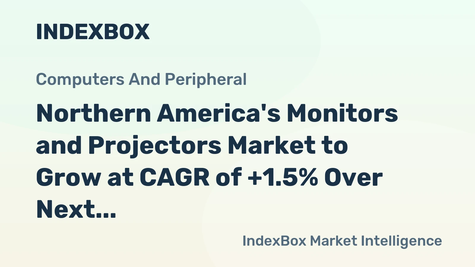 Northern America's Monitors and Projectors Market to Grow at CAGR of +1.5% Over Next Decade