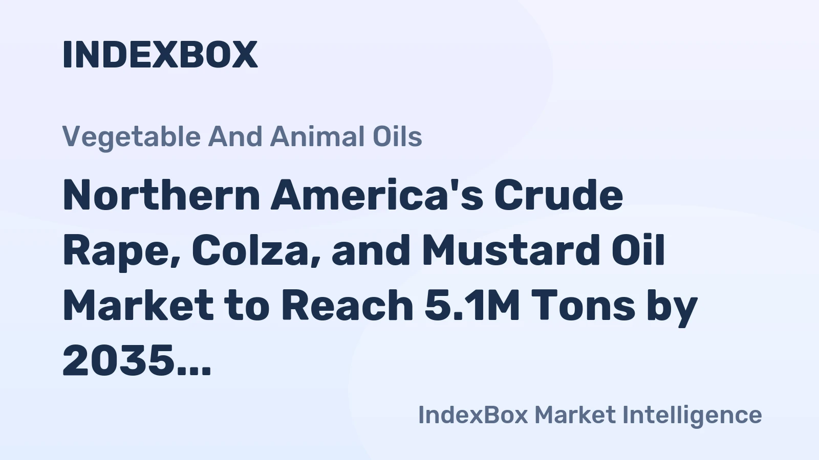 Northern America's Crude Rape, Colza, and Mustard Oil Market to Reach 5.1M Tons by 2035, Valued at $6.3B