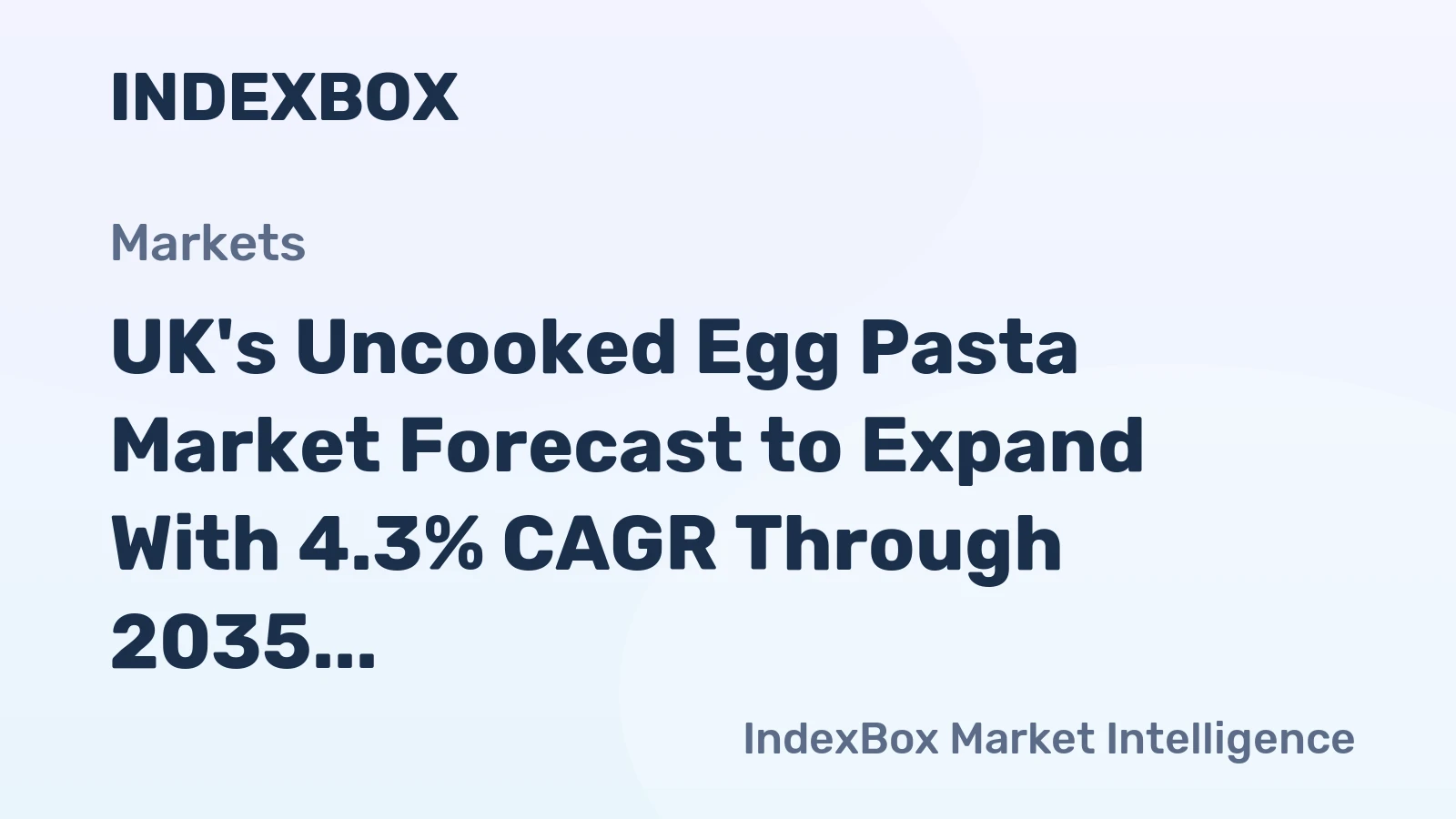 UK's Uncooked Egg Pasta Market Forecast to Expand With 4.3% CAGR Through 2035