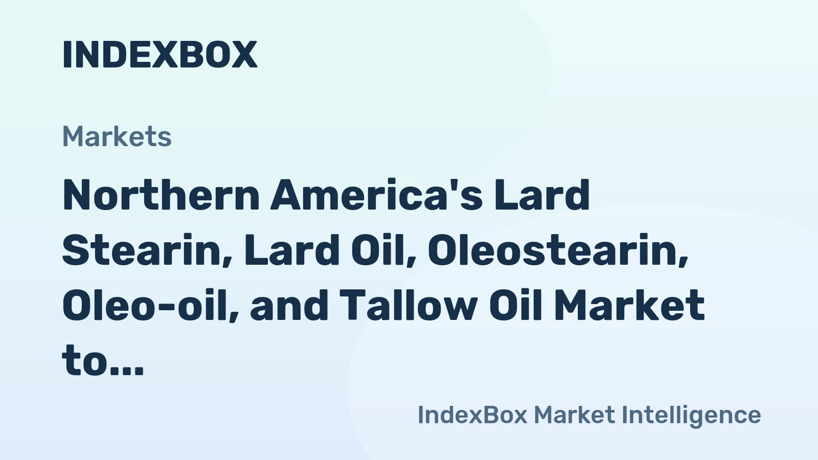 Northern America's Lard Stearin, Lard Oil, Oleostearin, Oleo-oil, and Tallow Oil Market to Reach 51K Tons in Volume and $55M in Value by 2035