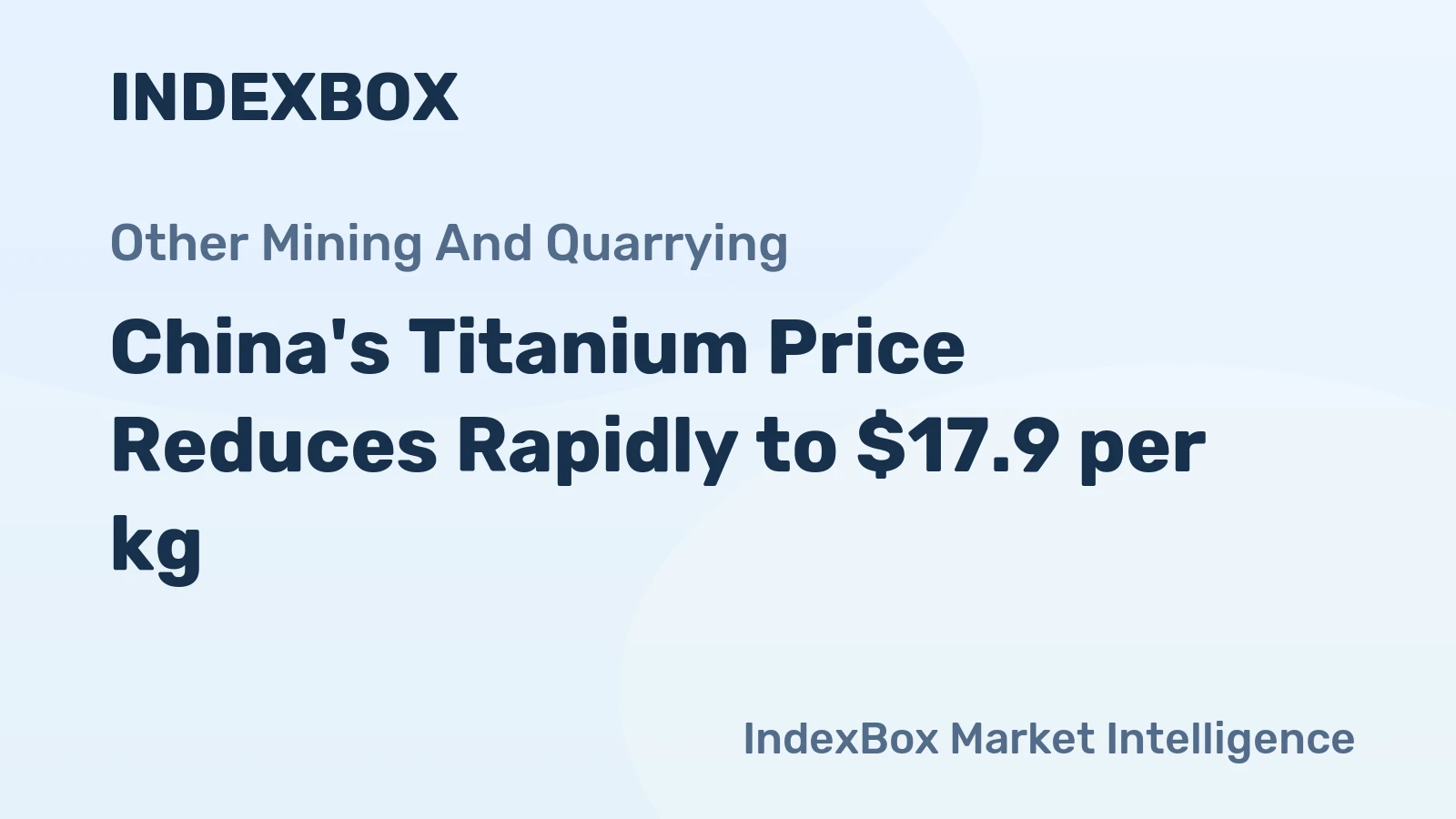 China's Titanium Price Reduces Rapidly to $17.9 per kg