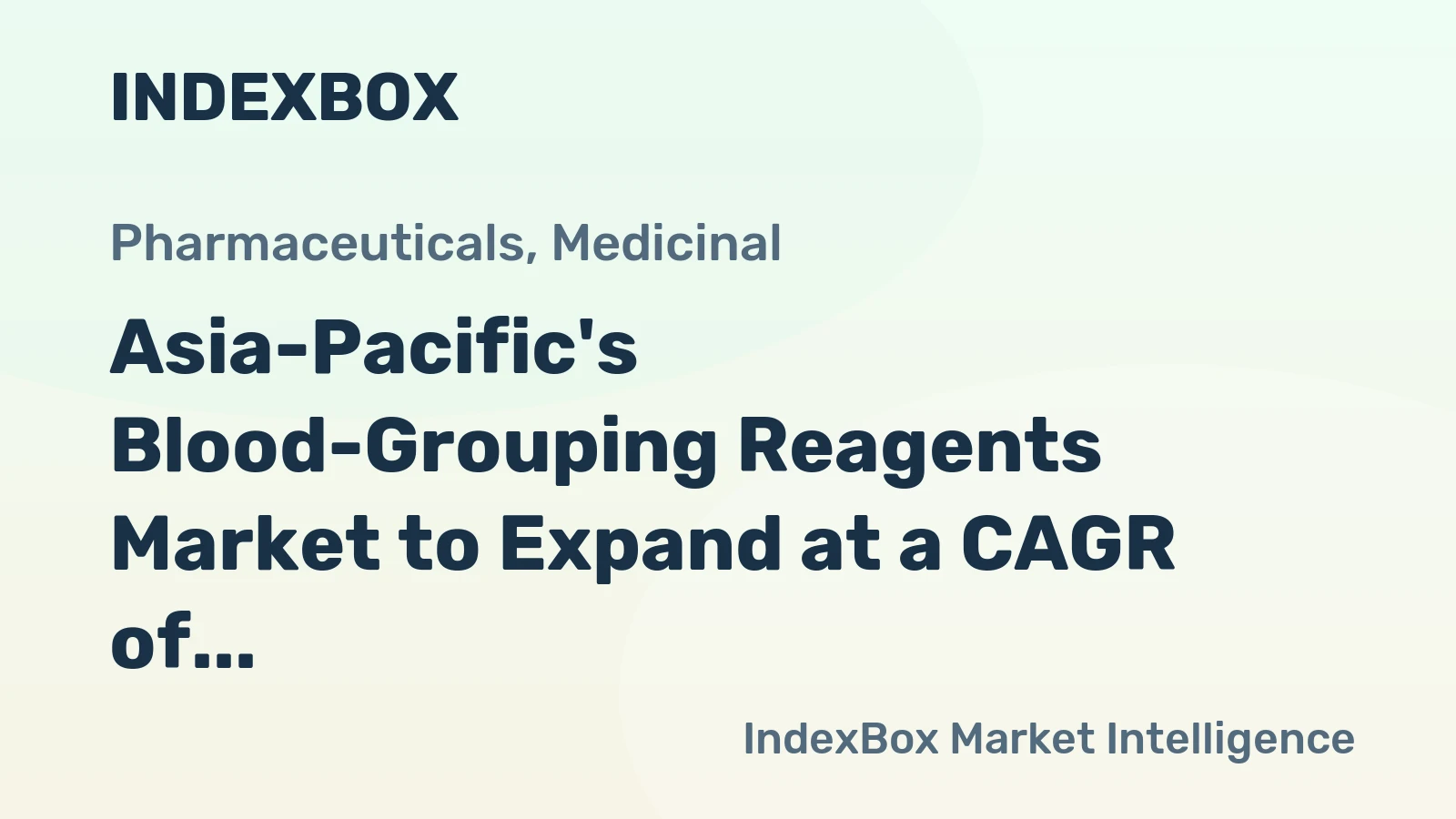 Asia-Pacific's Blood-Grouping Reagents Market to Expand at a CAGR of +0.3% through 2035, Reaching $760M in Value