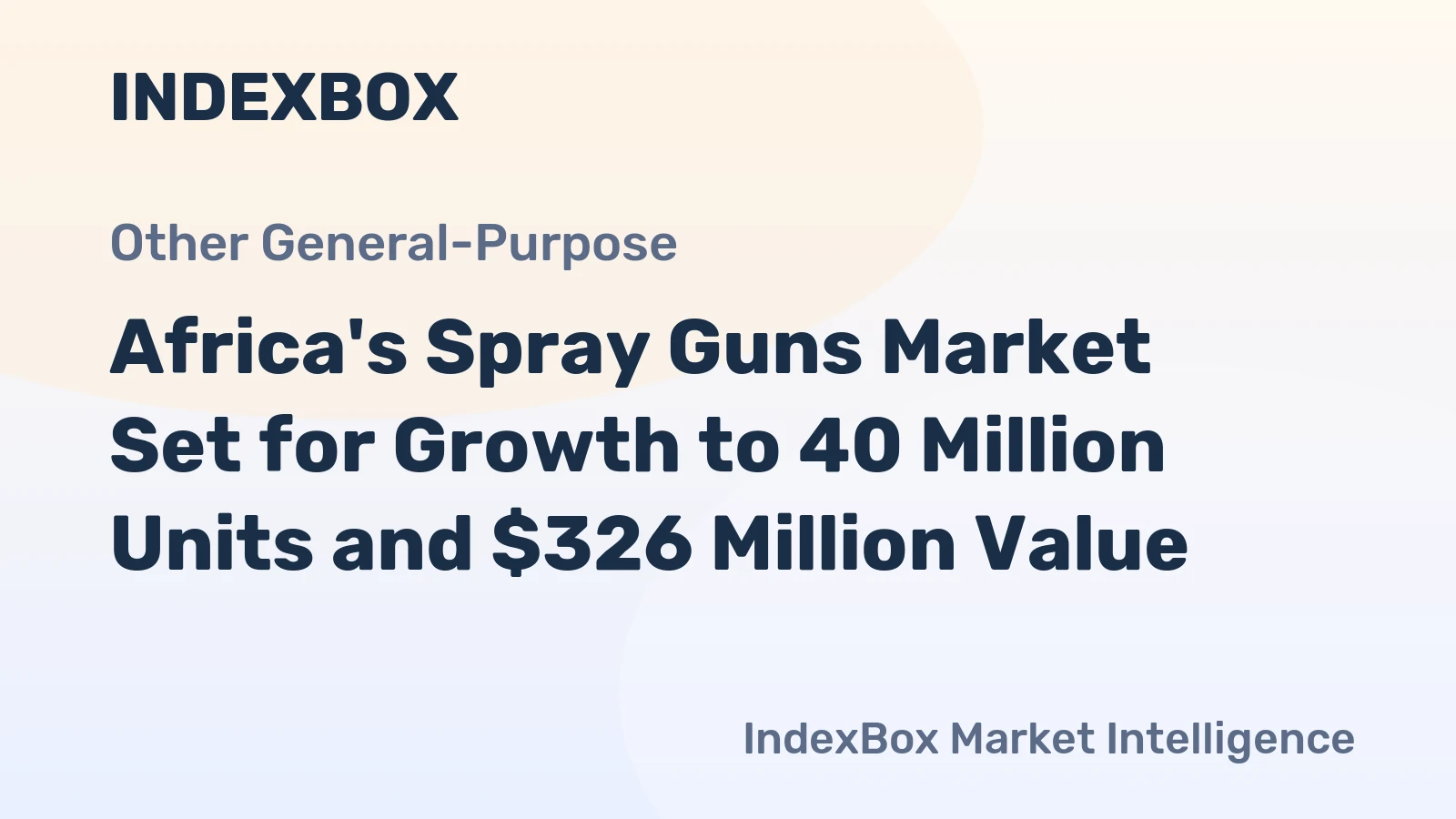 Africa's Spray Guns Market Set for Growth to 40 Million Units and $326 Million Value