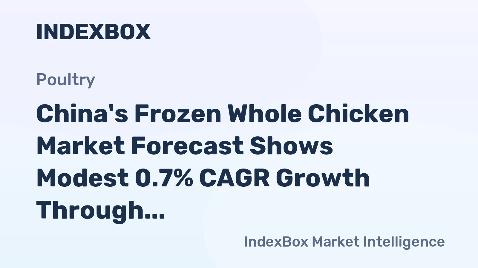 China's Frozen Whole Chicken Market Forecast Shows Modest 0.7% CAGR Growth Through 2035