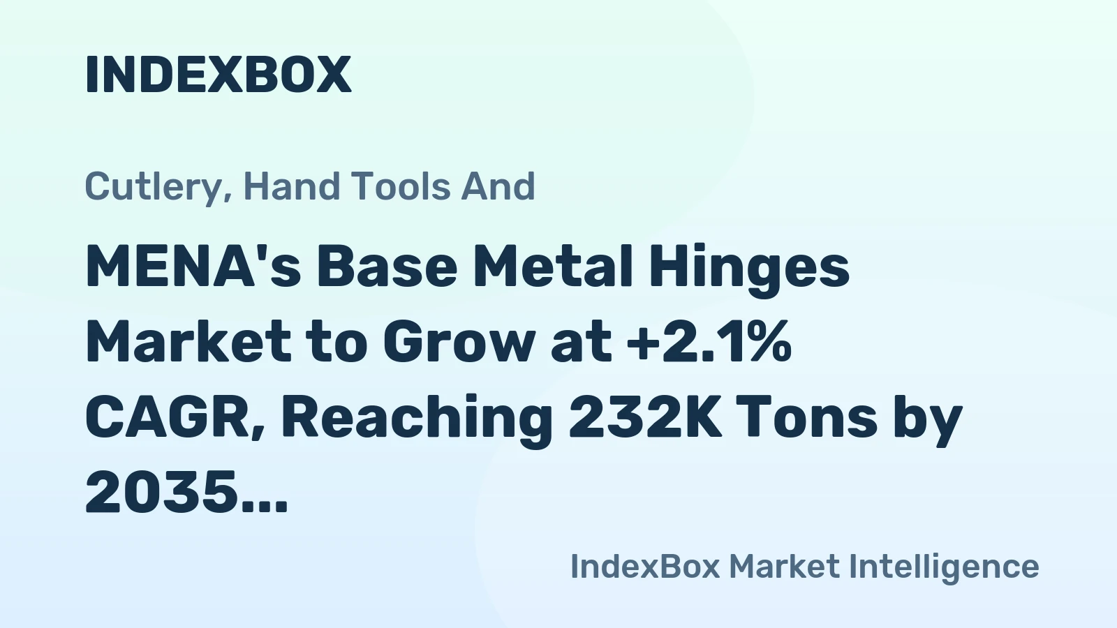 MENA's Base Metal Hinges Market to Grow at +2.1% CAGR, Reaching 232K Tons by 2035