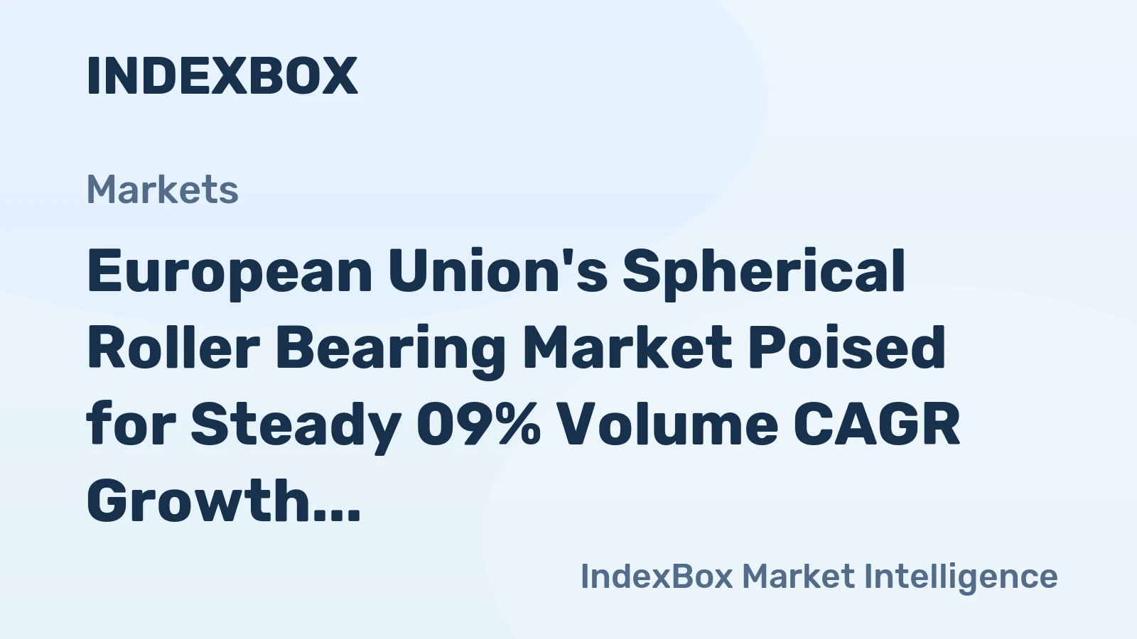 European Union's Spherical Roller Bearing Market Poised for Steady 09% Volume CAGR Growth Through 2035