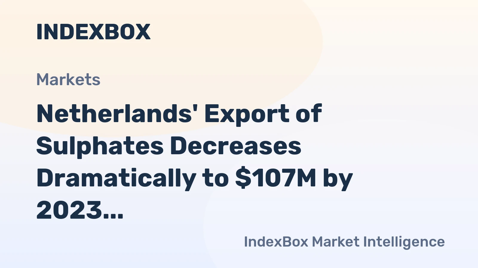 Netherlands' Export of Sulphates Decreases Dramatically to $107M by 2023