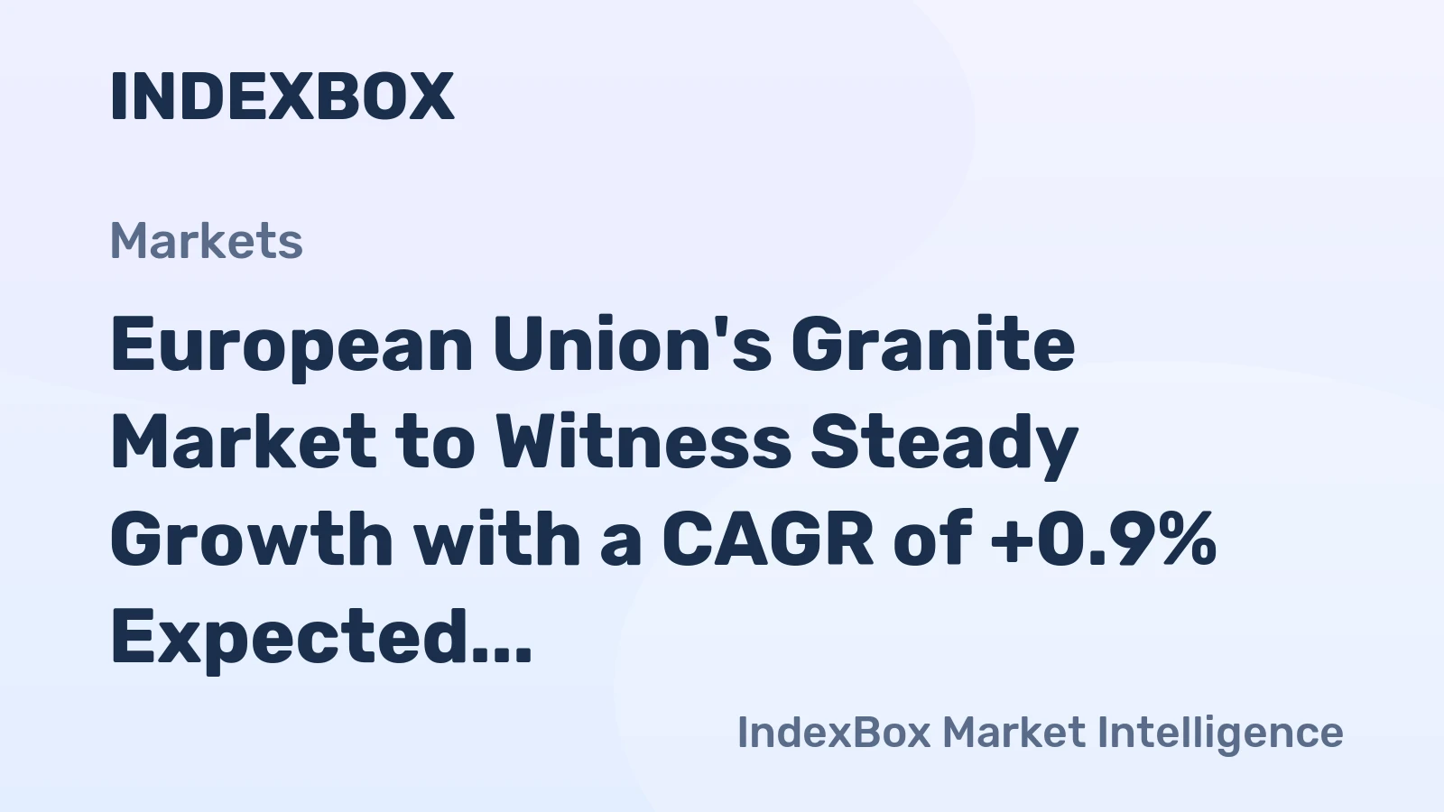 European Union's Granite Market to Witness Steady Growth with a CAGR of +0.9% Expected from 2024 to 2035