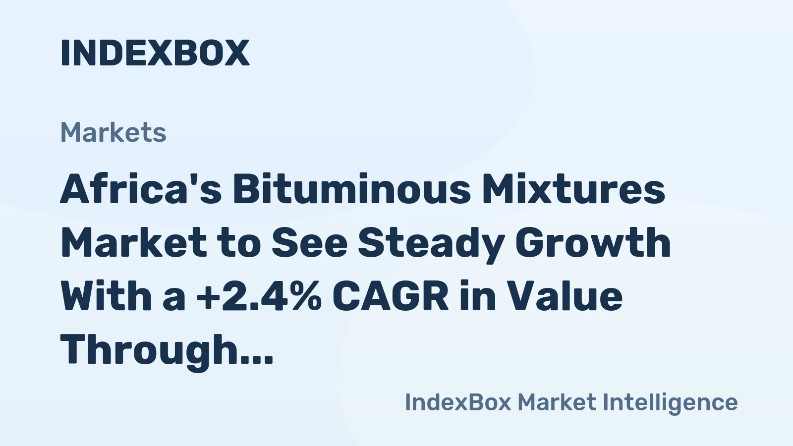 Africa's Bituminous Mixtures Market to See Steady Growth With a +2.4% CAGR in Value Through 2035