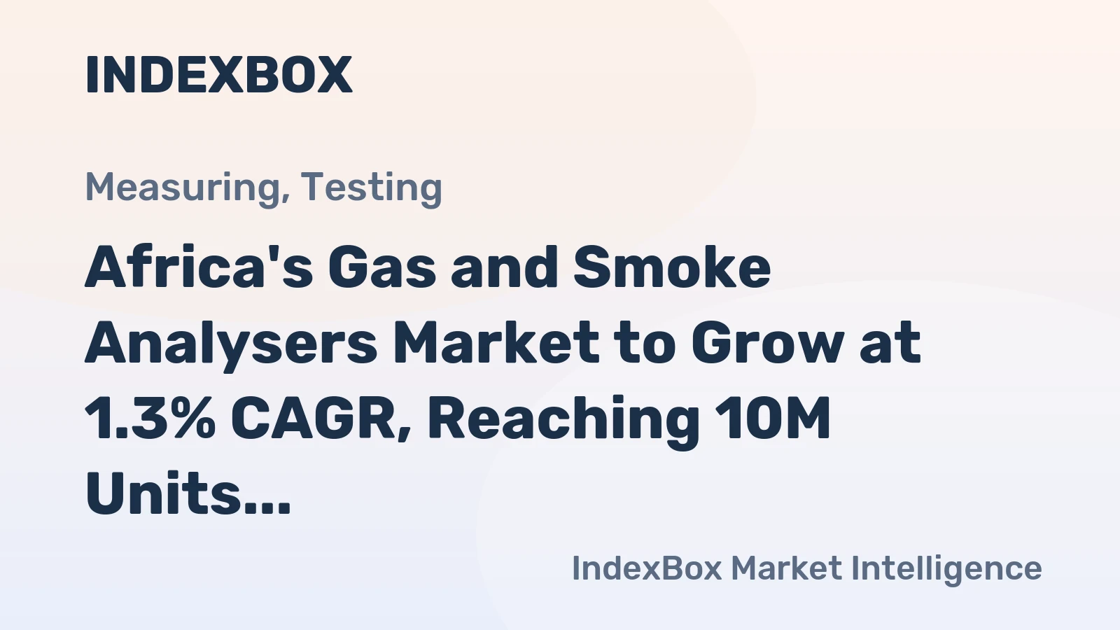 Africa's Gas and Smoke Analysers Market to Grow at 1.3% CAGR, Reaching 10M Units by 2035