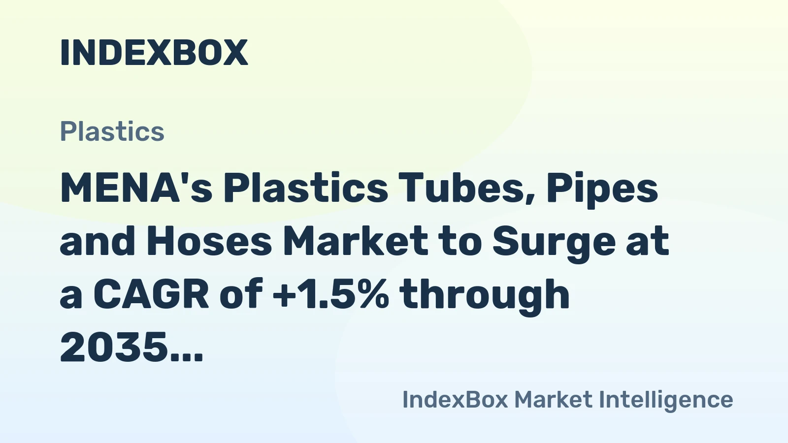 MENA's Plastics Tubes, Pipes and Hoses Market to Surge at a CAGR of +1.5% through 2035