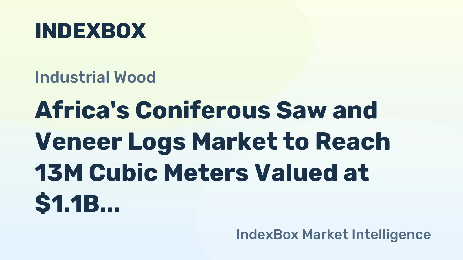 Africa's Coniferous Saw and Veneer Logs Market to Reach 13M Cubic Meters Valued at $1.1B by 2035