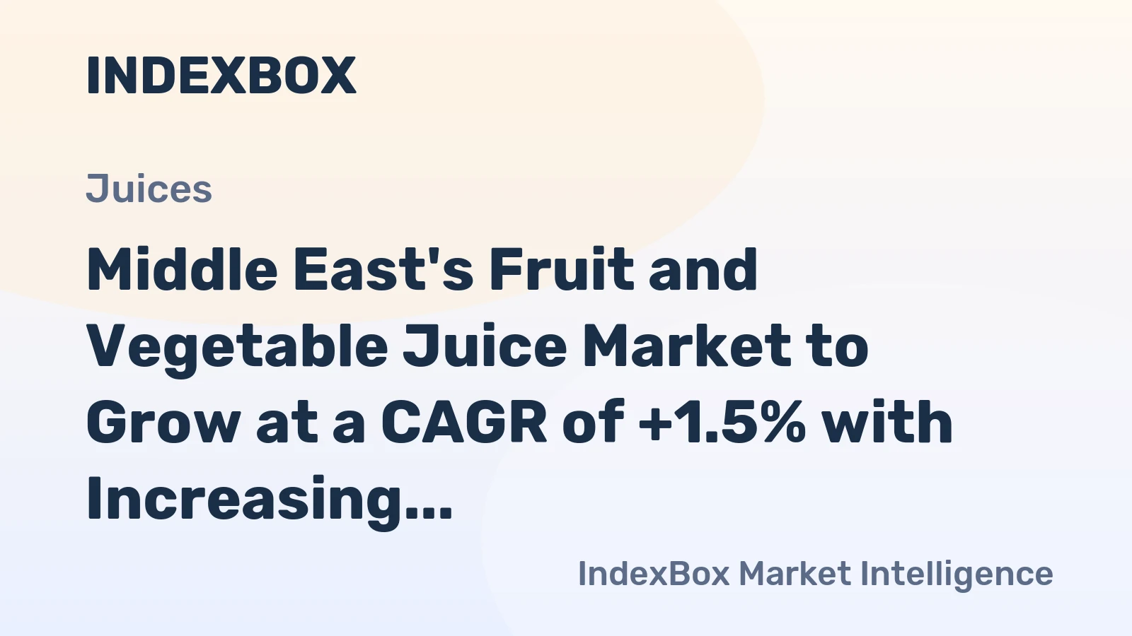 Middle East's Fruit and Vegetable Juice Market to Grow at a CAGR of +1.5% with Increasing Demand