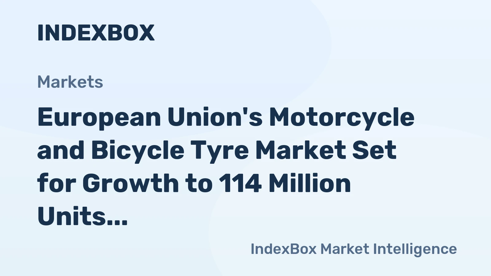 European Union's Motorcycle and Bicycle Tyre Market Set for Growth to 114 Million Units and $2.3 Billion Value