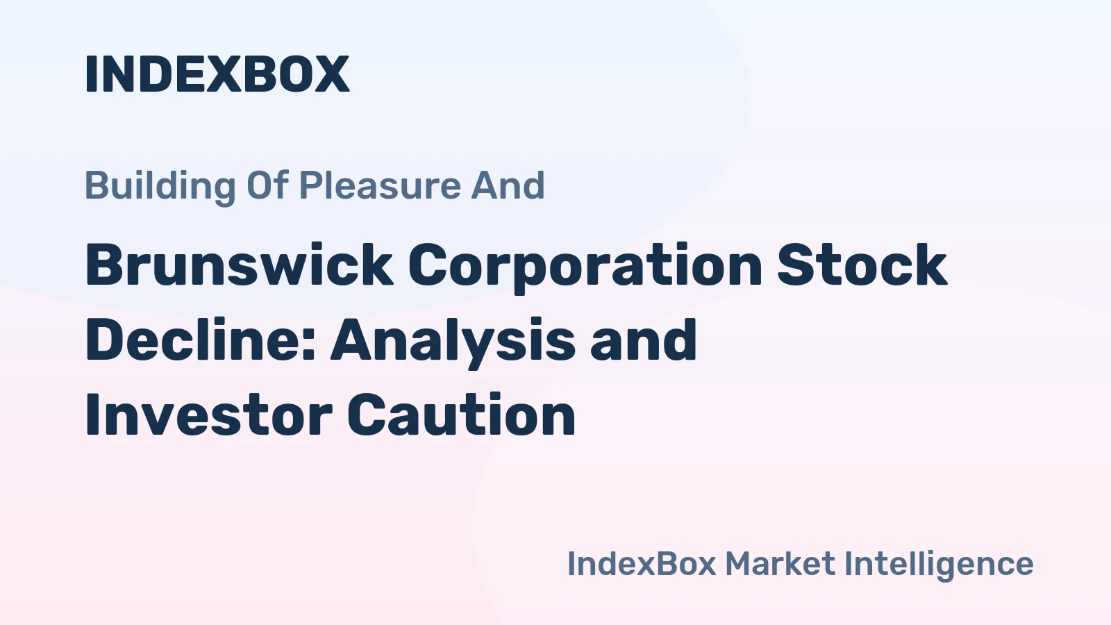 Brunswick Corporation Stock Decline: Analysis and Investor Caution