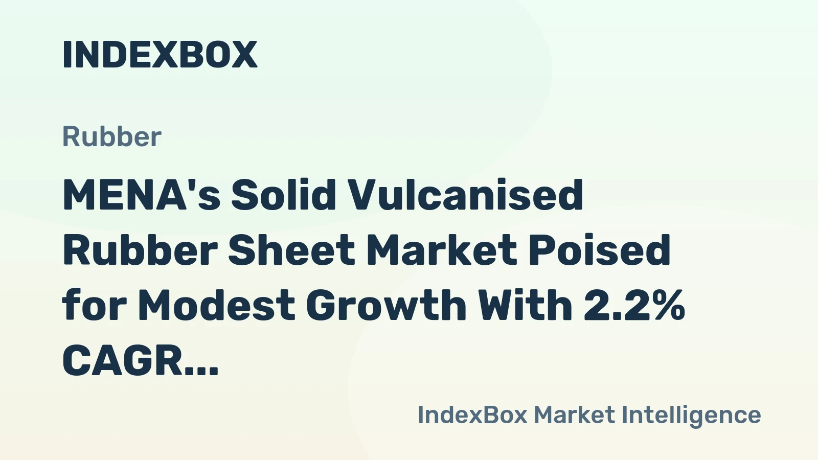 MENA's Solid Vulcanised Rubber Sheet Market Poised for Modest Growth With 2.2% CAGR in Value